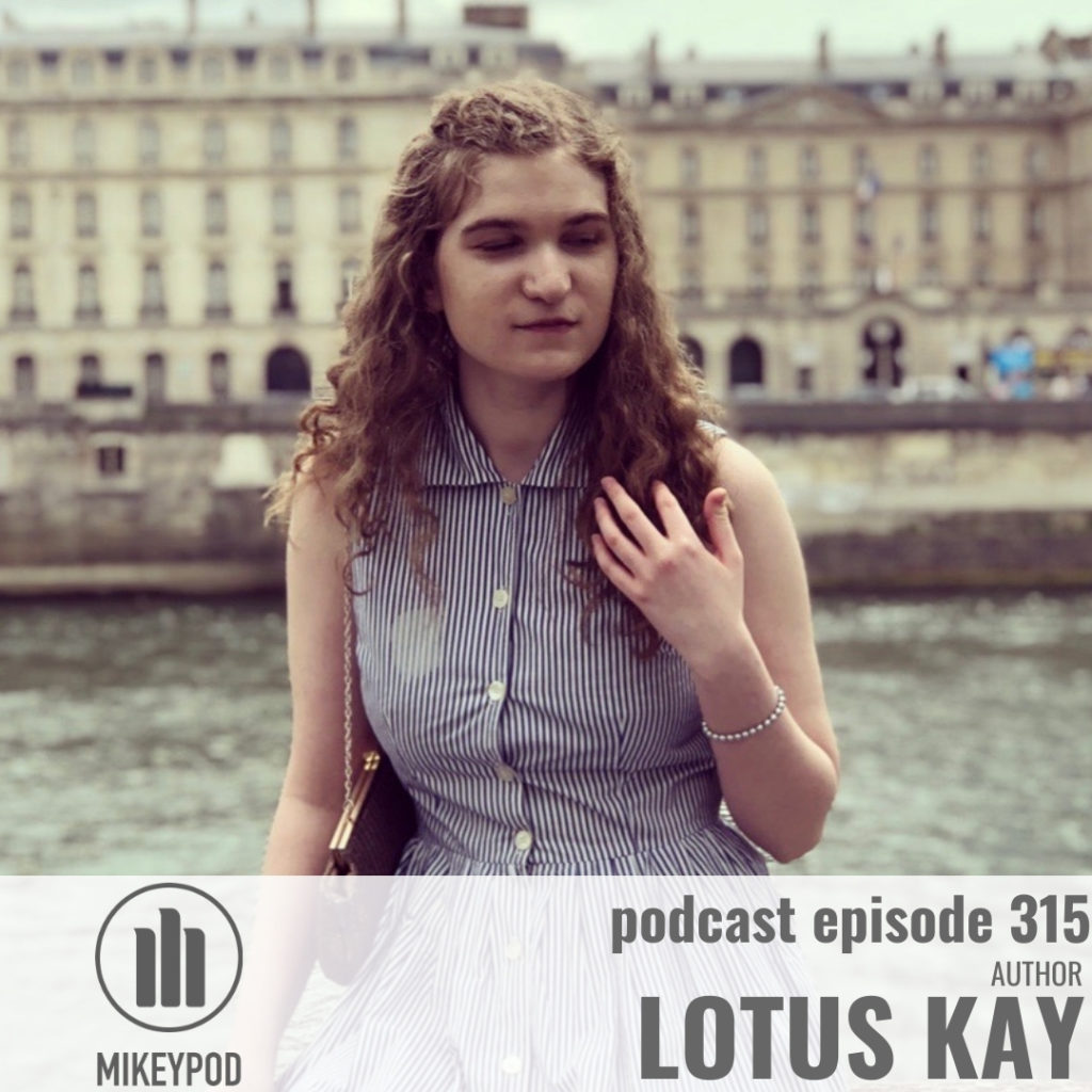 MikeyPod 315 | Author Lotus Kay - MikeyPod